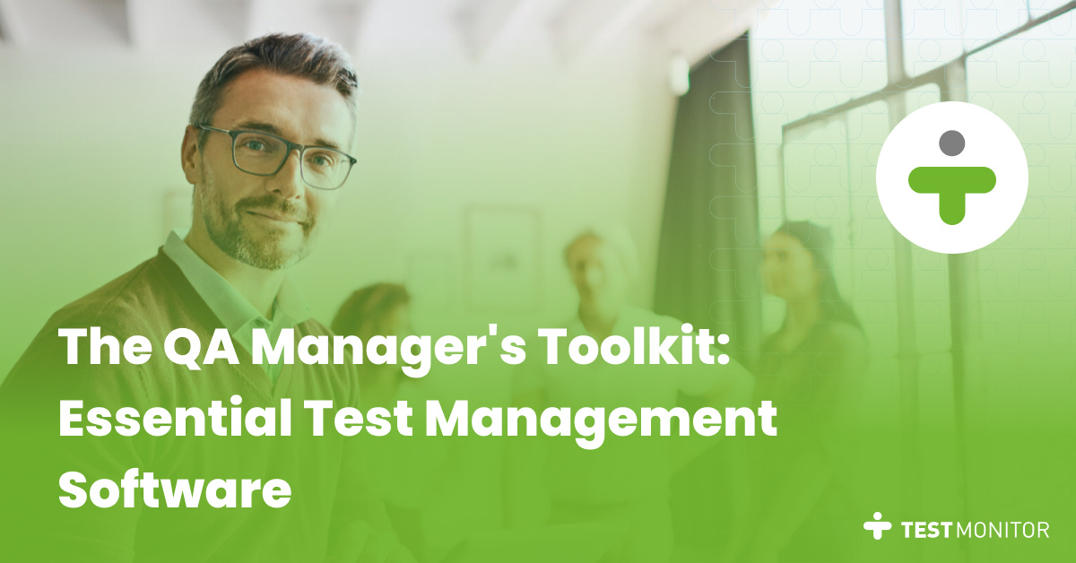 Qa Managers Toolkit Essential Test Management Software 